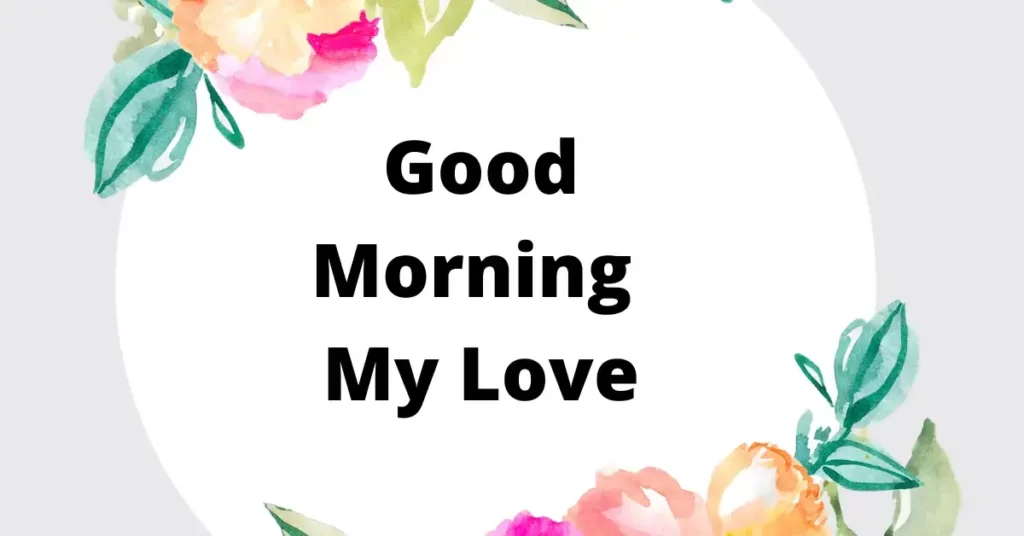 Sweet Good Morning Love Messages